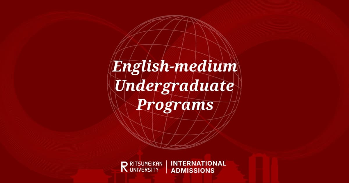 Programs | English-medium Undergraduate Programs, International Admissions Office, Ritsumeikan ...